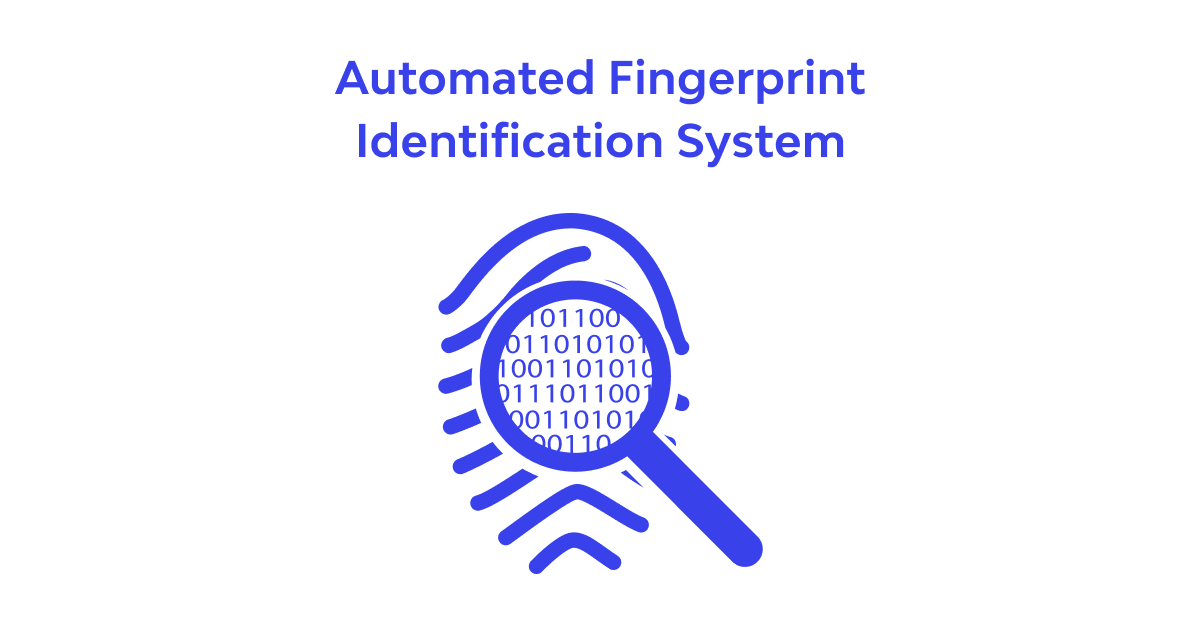 Automated Fingerprint Identification System AFIS Full Info The
